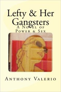 Lefty and Her Gangsters : Anthony Valerio – Whizbuzz Books