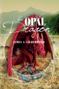 The Opal Dragon : James A Calderwood – Whizbuzz Books