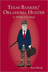 Texas Banker/Oklahoma Hunter : Ken Mixon – Whizbuzz Books